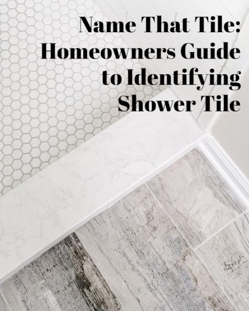 Name That Tile: Homeowners Guide to Identifying Shower Tile